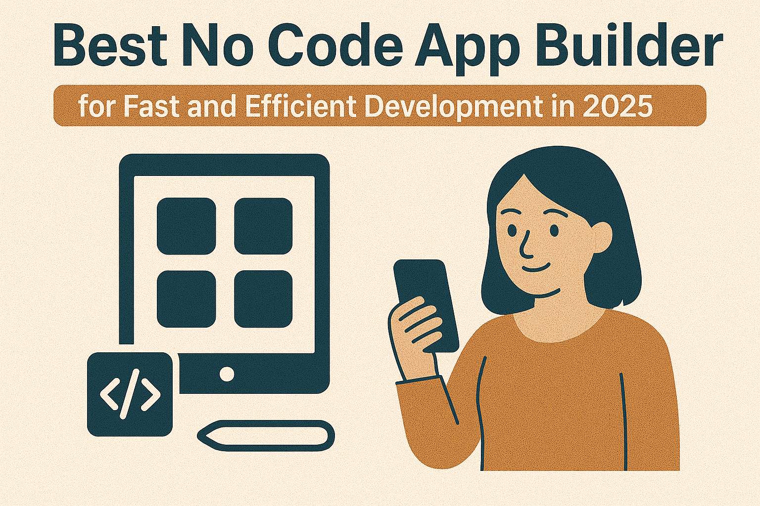 Best No Code App Builder for Fast and Efficient Development in 2025 - Your Software Review ...